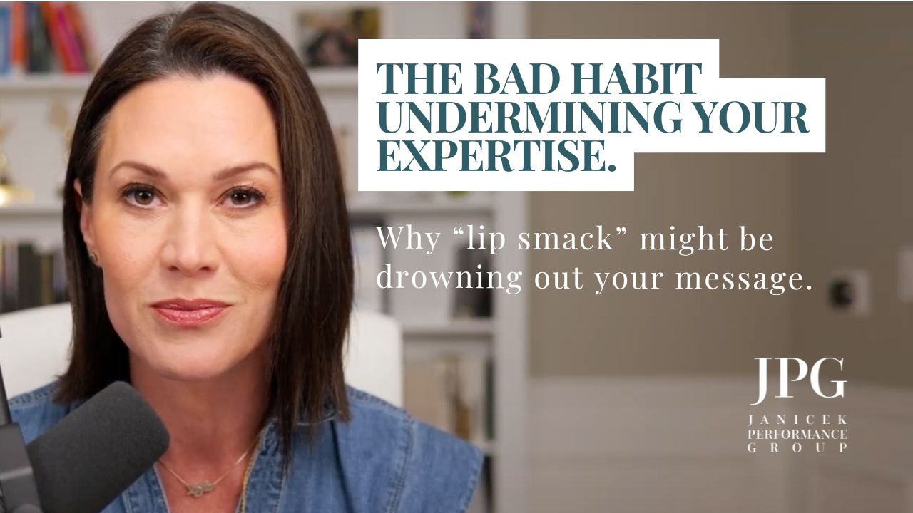 Polish Your Leadership Presence: Cut the Lip Smack | Janicek ...